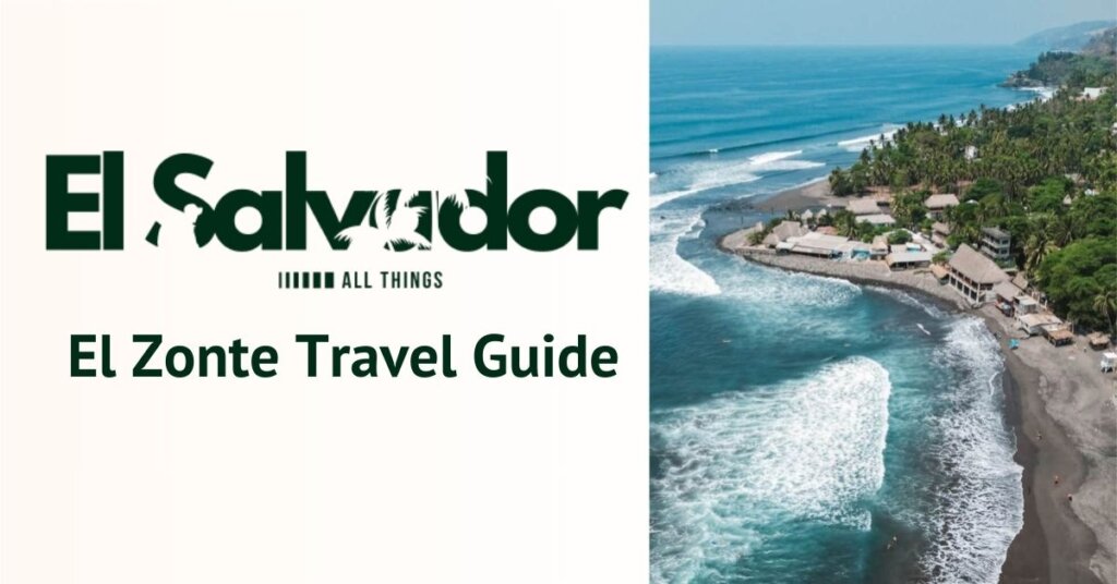 El Zonte Travel Guide: El Salvador’s Surf Paradise 2025